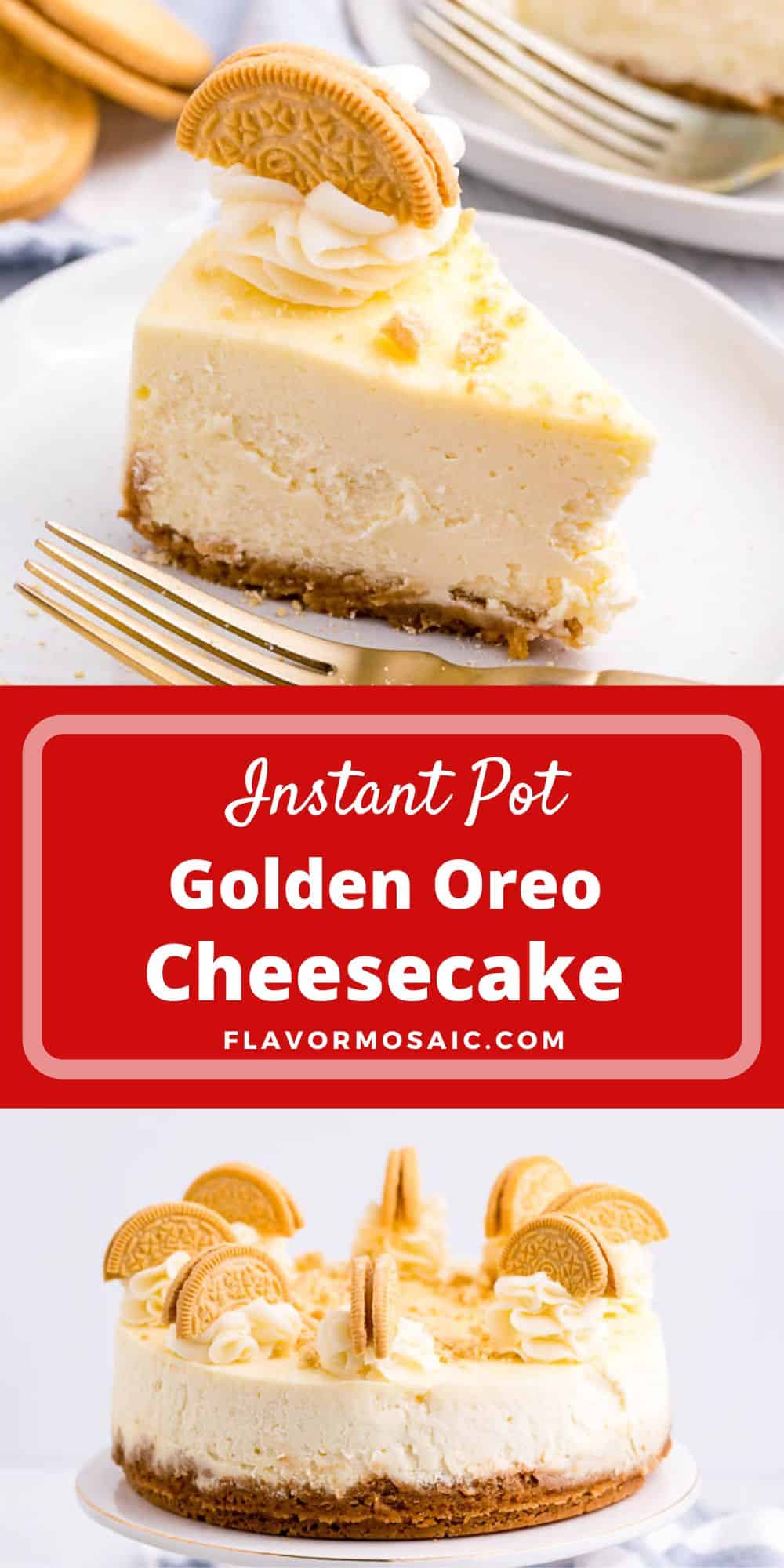 Instant Pot Golden Oreo Cheesecake - Flavor Mosaic